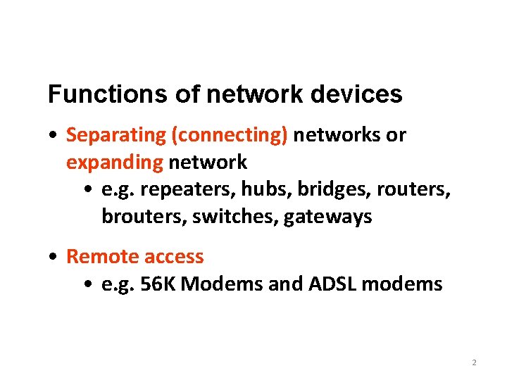 Network Devices 1 Functions of network devices Separating