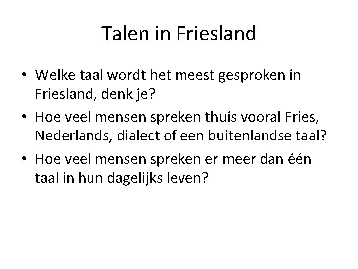 Taalkennis les 7 Talen in Friesland Welke taal
