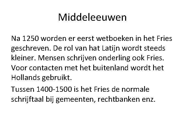 Taalkennis les 7 Talen in Friesland Welke taal