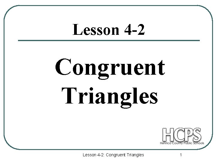 Lesson 4 2 Congruent Triangles Lesson 4 2