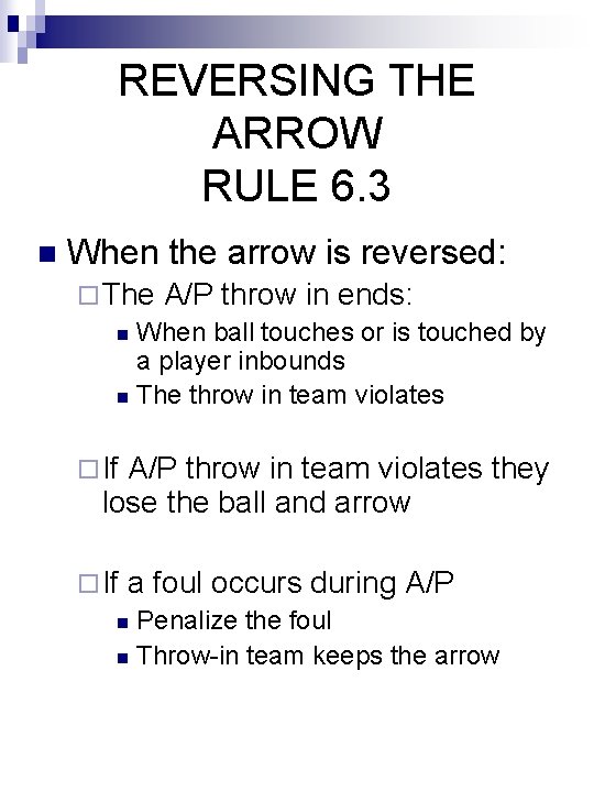 ALTERNATING POSSESSION AND ARROW In all jumpball situations