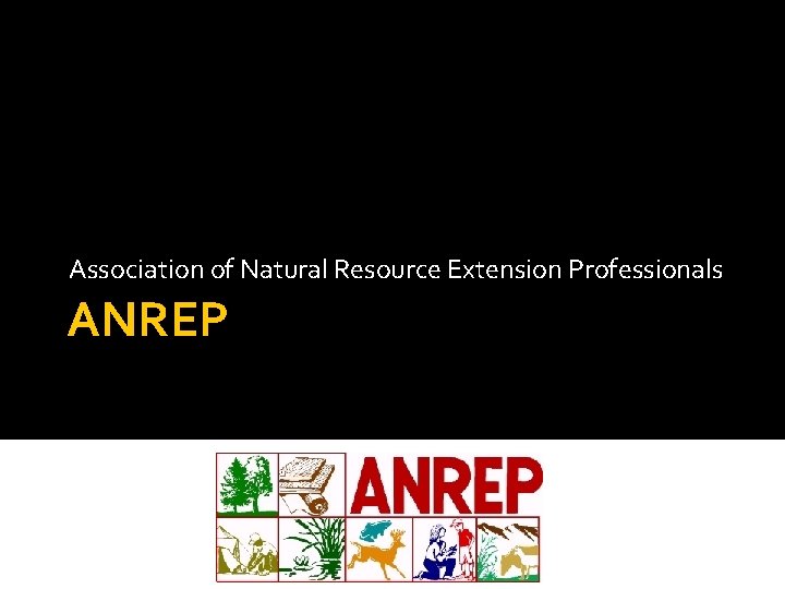 Association of Natural Resource Extension Professionals ANREP What
