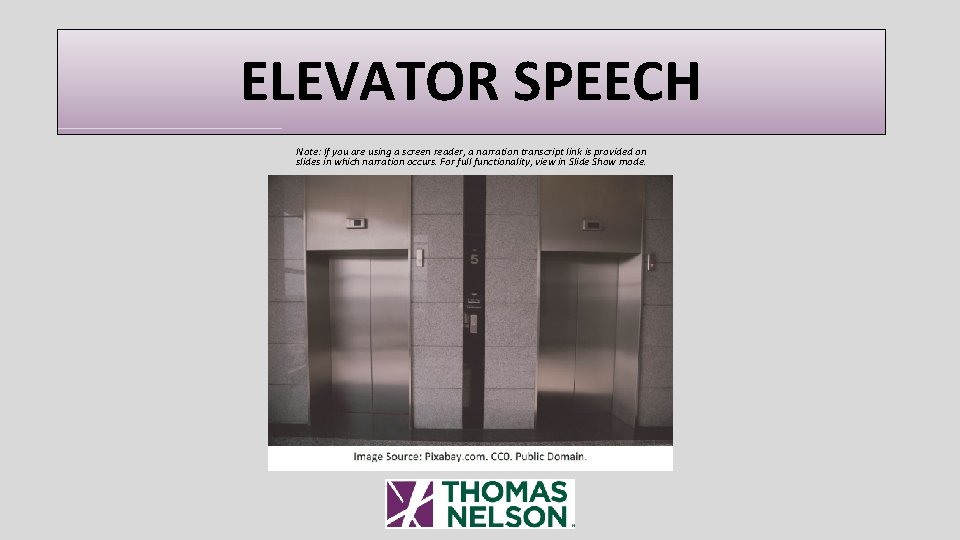 ELEVATOR SPEECH Note If you are using a