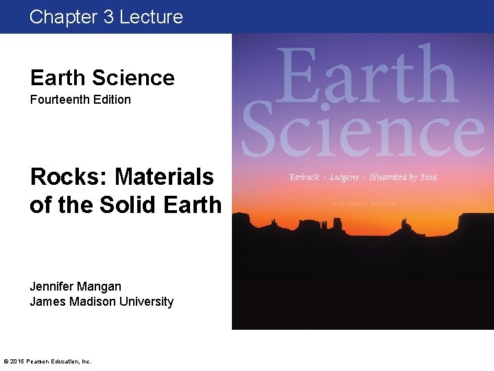 Chapter 3 Lecture Earth Science Fourteenth Edition Rocks