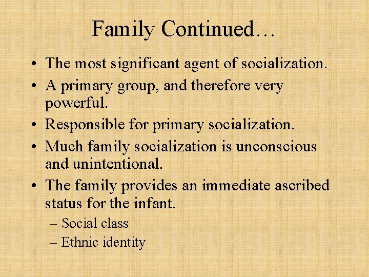 Agents of Socialization Learning Objectives Students will learn