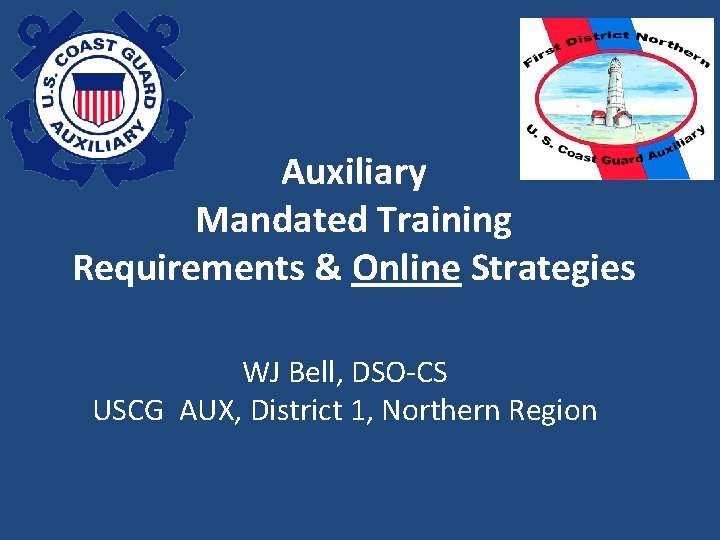 Auxiliary Mandated Training Requirements Online Strategies WJ Bell