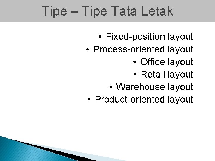 Desain Tata Letak Tujuan Strategi Tata Letak Develop