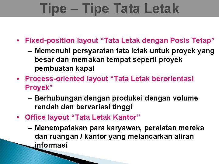 Desain Tata Letak Tujuan Strategi Tata Letak Develop