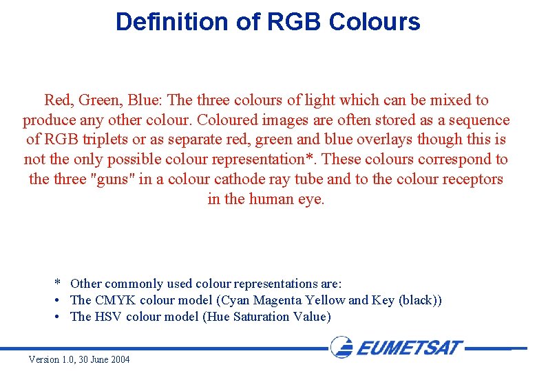 APPLICATIONS OF METEOSAT SECOND GENERATION MSG RGB IMAGES