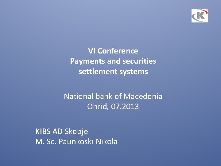 VI Conference Payments and securities settlement systems National