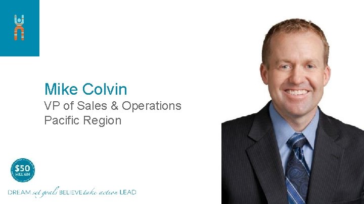Mike Colvin VP of Sales Operations Pacific Region