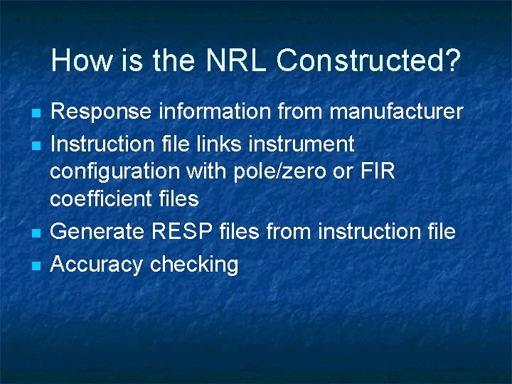 Station Metadata The NRL Nominal Response Library Dr