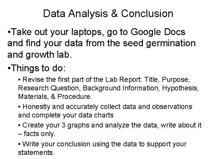 Data Analysis Conclusion Take out your laptops go