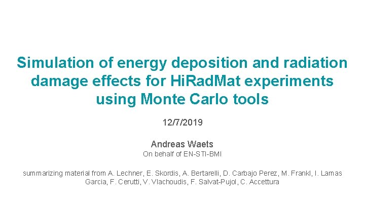 Simulation of energy deposition and radiation damage effects