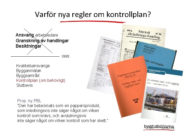 Kontrollplaner enligt PBL Varfr nya regler om kontrollplan