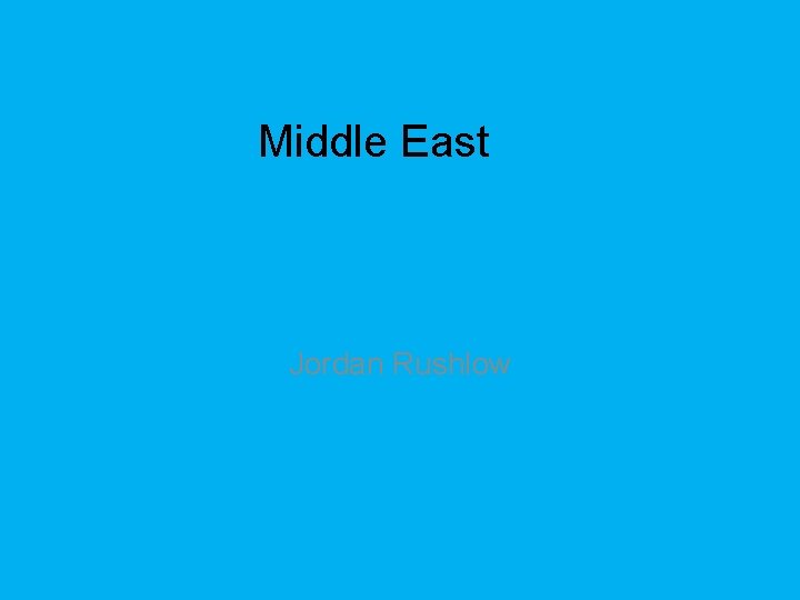 Middle East Jordan Rushlow Tunisia Power changed hands