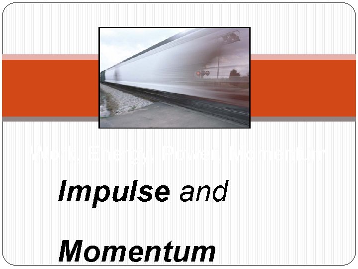 Work Energy Power Momentum Impulse and Momentum Egg
