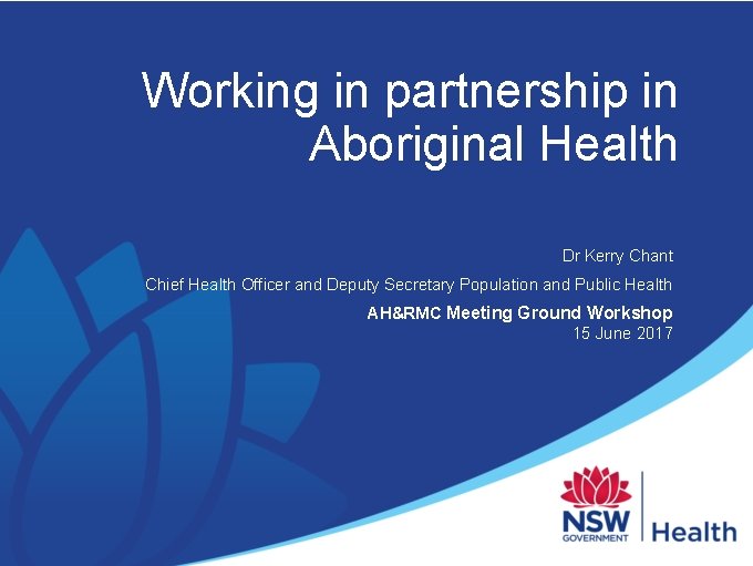 Working in partnership in Aboriginal Health Elizabeth Koff