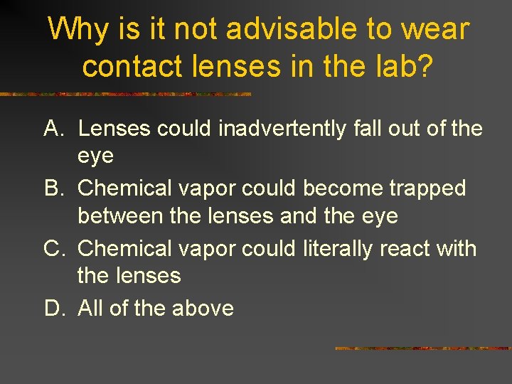 Lab Equipment Safety and the Scientific method Always