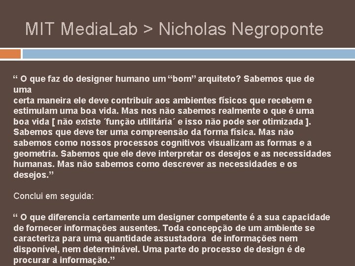 MIT Media Lab Nicholas Negroponte O que faz