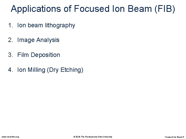 Focused Ion Beam FIB Seeing and Processing at