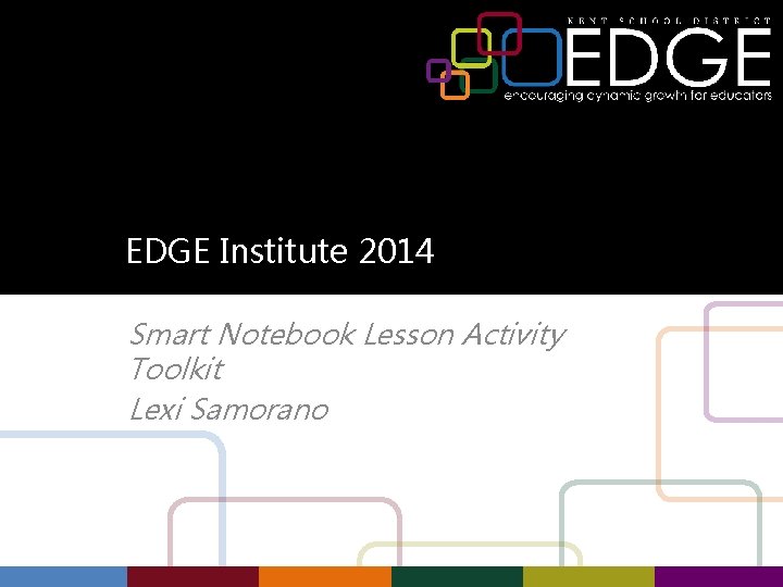 EDGE Institute 2014 Smart Notebook Lesson Activity Toolkit