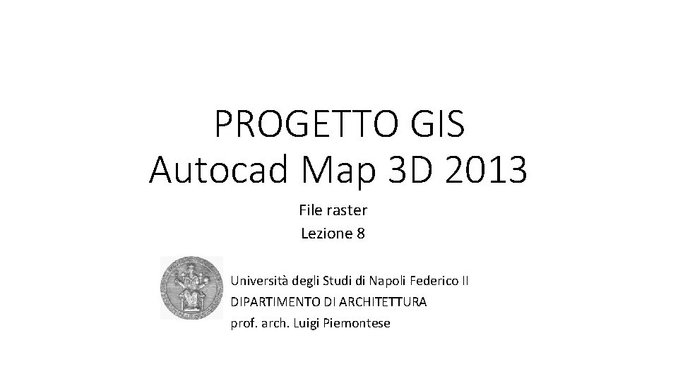 PROGETTO GIS Autocad Map 3 D 2013 File
