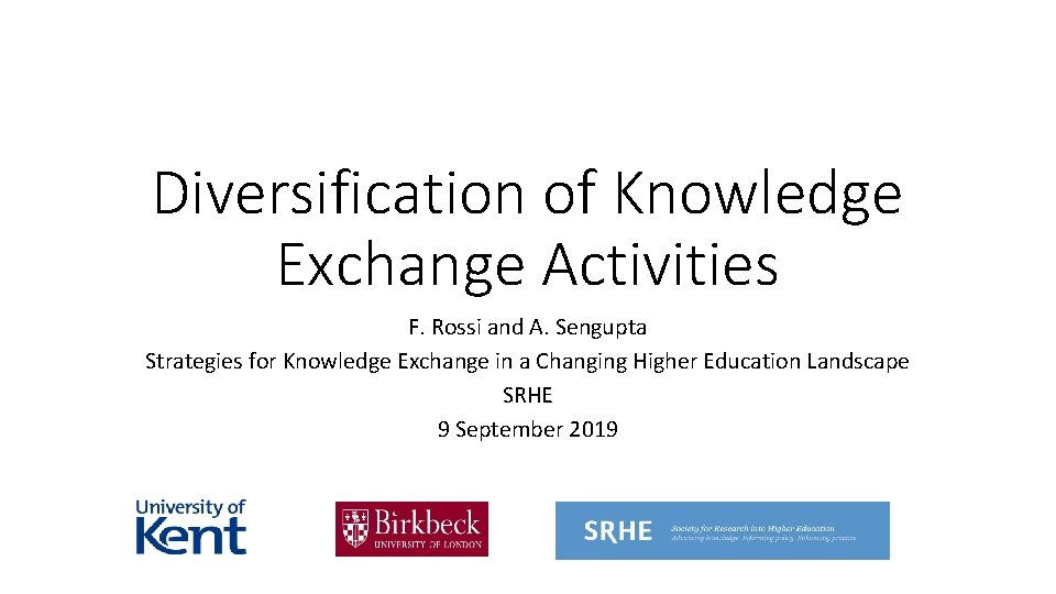 Diversification of Knowledge Exchange Activities F Rossi and