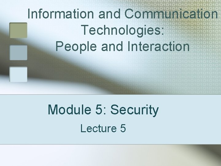 Information and Communication Technologies People and Interaction Module