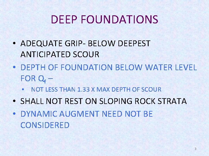 PILE FOUNDATIONS 1 TYPE OF FOUNDATIONS SHALLOW SINGLE