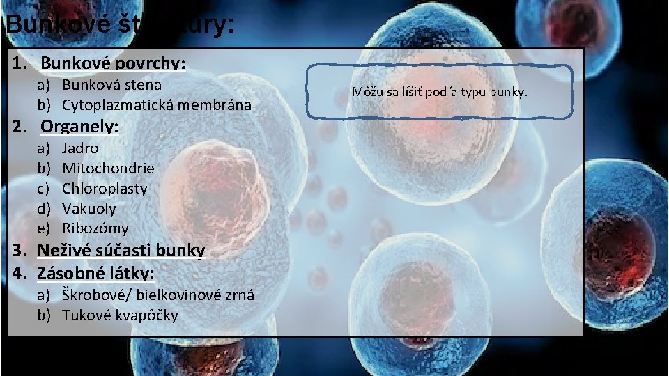 Bunka a jej truktry Bunka Zkladn stavebn a