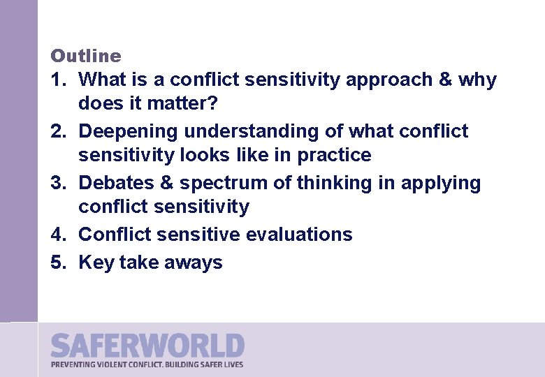 Evaluation in hard to reach areas Conflict sensitivity
