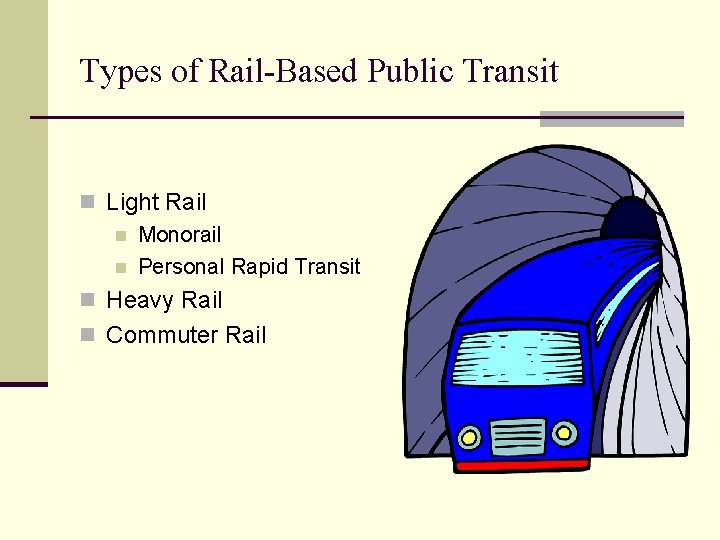 Energy Conservation in Transportation By Steve Bauer and