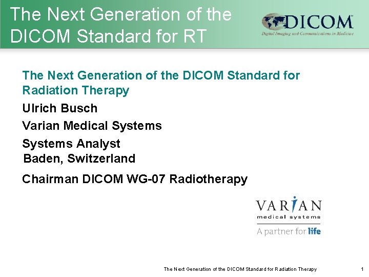 The Next Generation of the DICOM Standard for