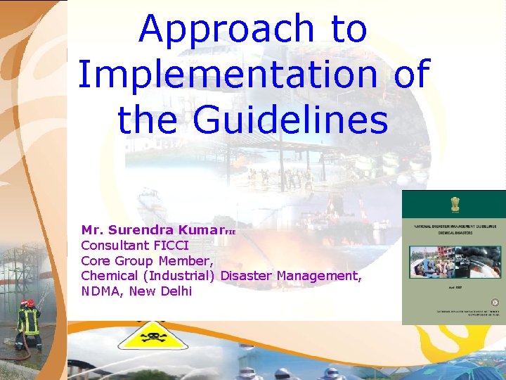 Approach to Implementation of the Guidelines Mr Surendra