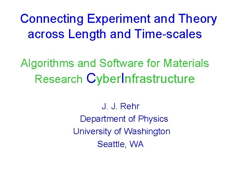 Connecting Experiment and Theory across Length and Timescales