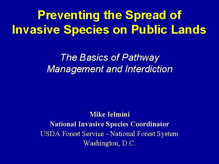Preventing the Spread of Invasive Species on Public