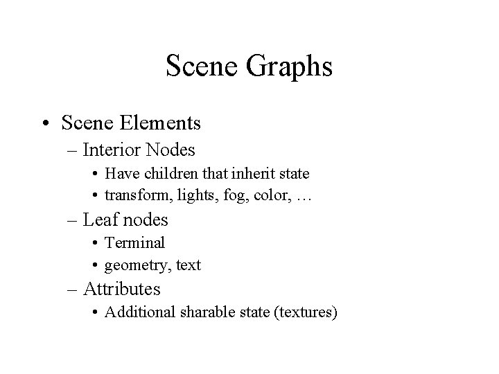 Hierarchical Data Structures Scene Graph and Quaternion Jian
