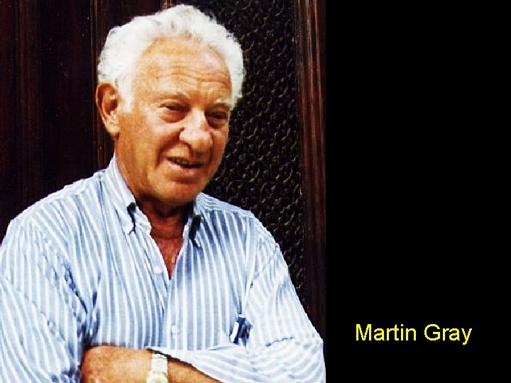 Hommage Martin GRAY de son vrai nom Mieczysaw