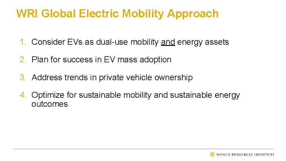 OPTIMIZING THE FUTURE WRI GLOBAL ELECTRIC MOBILITY STRATEGY