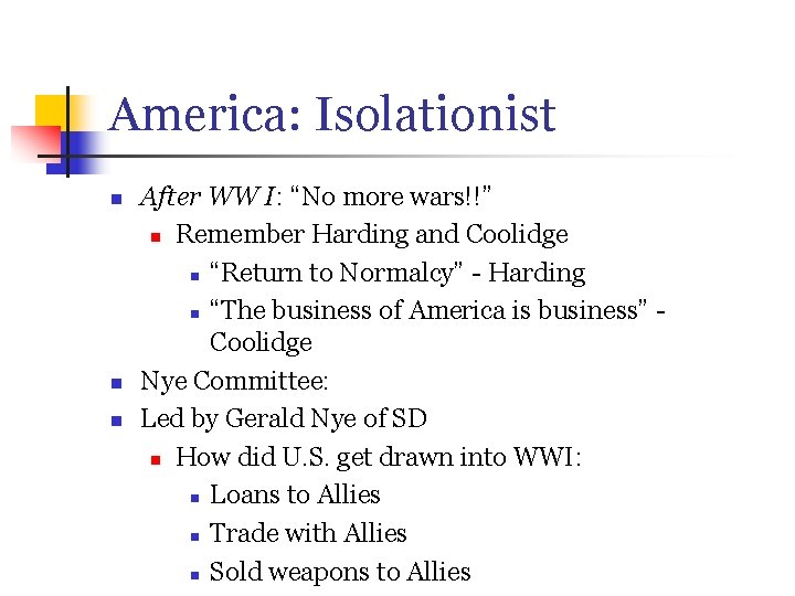 Foreign Policy and WWII 1921 TO 1941 1920s