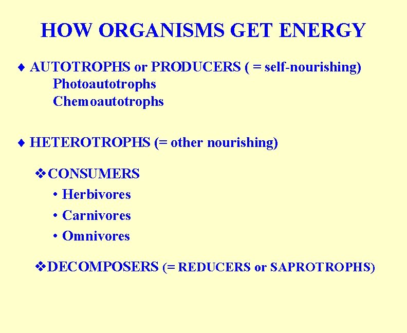 BIOLOGY 157 LIFE SCIENCE AN ENVIRONMENTAL APPROACH Trophic