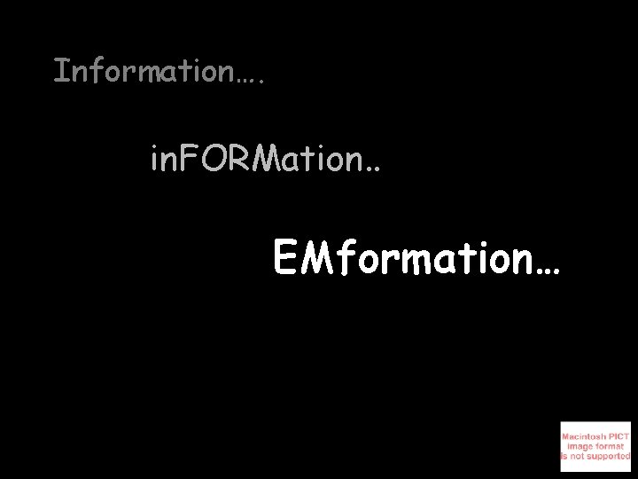 Information in FORMation EMformation Geologic processes atmospheric systems