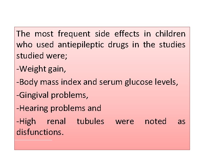 Side Effects of Antiepileptic Drugs Used in Children