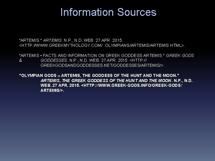 ARTEMIS GREEK GODDESS By Tina Spencer General Information