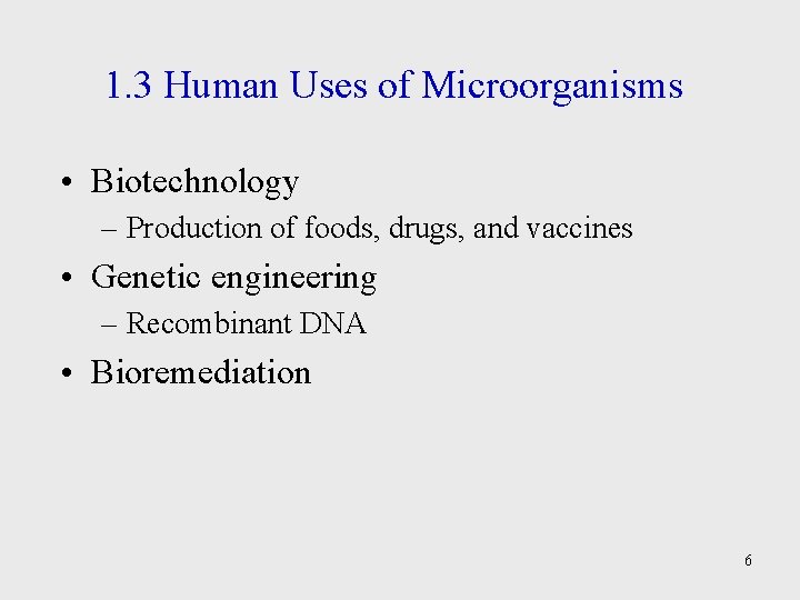 Lecture Power Point to accompany Foundations in Microbiology