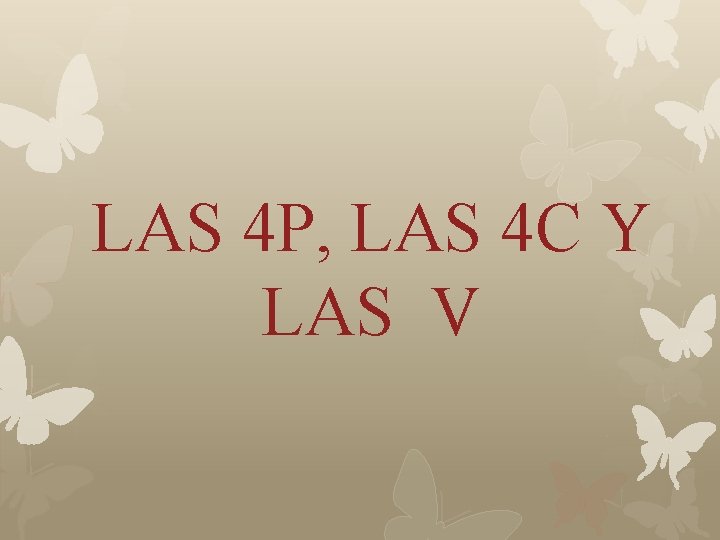 LAS 4 P LAS 4 C Y LAS