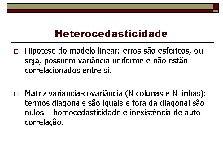 Econometria 1 2 3 4 5 Heterocedasticidade Consequncias