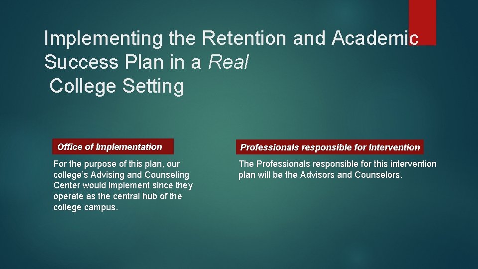 Implementing the Retention and Academic Success Plan in