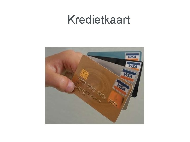 BANKKAART OF DEBETKAART Betalen met de bankkaart SCHULDENAAR